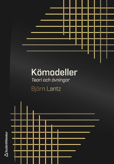 Kömodeller : teori och övningar - Björn Lantz - Häftad (9789144129846 ...