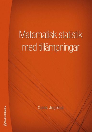 Matematisk statistik med tillämpningar - Claes Jogréus - Häftad ...