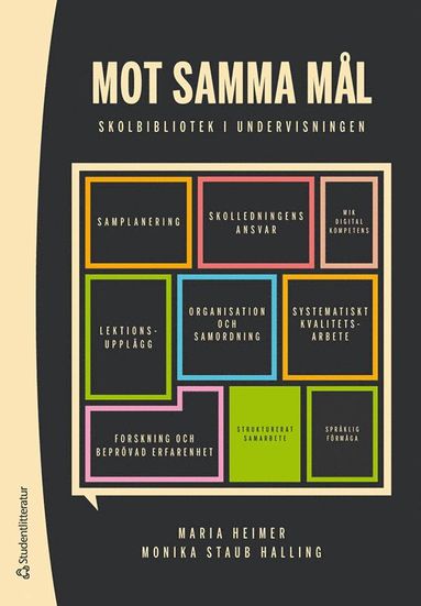 Mot samma mål - Skolbibliotek i undervisningen - Maria Heimer, Monika ...