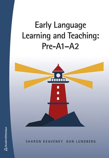 Early Language Learning and Teaching: Pre-A1-A2 - Sharon Keaveney, Gun Lundberg - Häftad ...