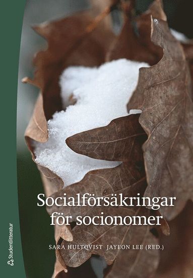 Socialförsäkringar för socionomer - Sara Hultqvist, Jayeon Lee, Björn Axelsson, Stina Fernqvist ...