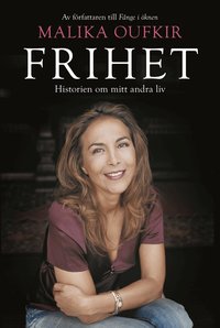 Frihet : historien om mitt andra liv - Malika Oufkir - Bok ...