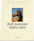 Rätt Foderstat - Bättre Häst - Björn A Olsson, Christina Planck - Häftad (9789147042173) | Bokus