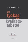 Att lyckas med kvalitetsarbetet - Bo Wiklund - Övrigt (9789147074075 ...