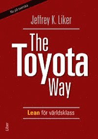 The Toyota Way - Lean för världsklass - Jeffrey K Liker - Bok ...