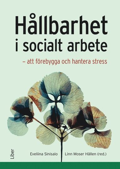 Hållbarhet i socialt arbete : att förebygga och hantera stress - Linn ...