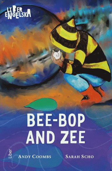 Bee-Bop and Zee - Andy Coombs, Sarah Scho - Häftad (9789147150236) | Bokus