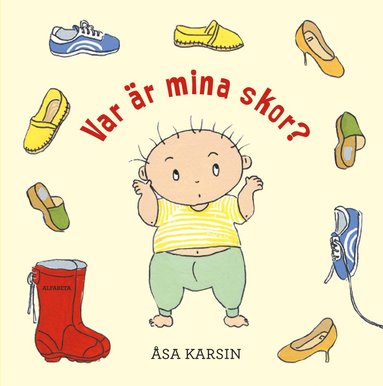 Var är mina skor? - Åsa Karsin - Bok (9789150115079) | Bokus