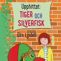Upphittat: Tiger och silverfisk - Ljudbok - Elin Lindell (9789150132496 ...