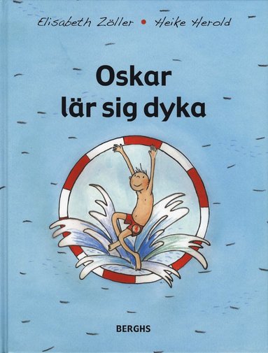 Oskar lär sig dyka - Elisabeth Zöller - Bok (9789150217278) | Bokus