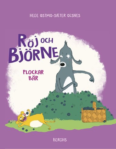 Röj och Björne plockar bär - Hege Østmo-Sæter Olsnes - Bok ...