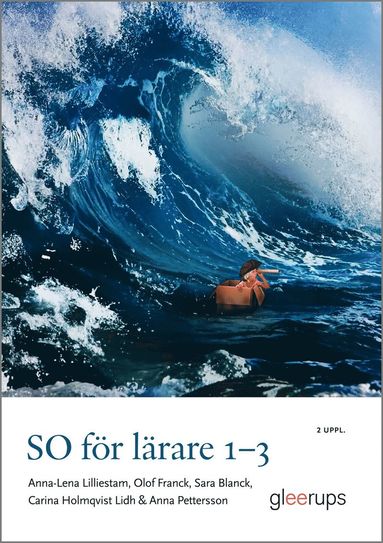 So för lärare 1-3 - Anna-Lena Lilliestam, Olof Franck, Sara Blanck ...