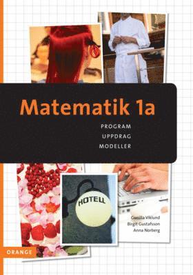 Matematik 1a ORANGE - Gunilla Viklund, Birgit Gustafsson, Anna Norberg ...
