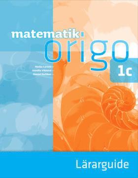 Matematik Origo 1c Lärarguide - Niclas Larson, Gunilla Viklund, Daniel ...