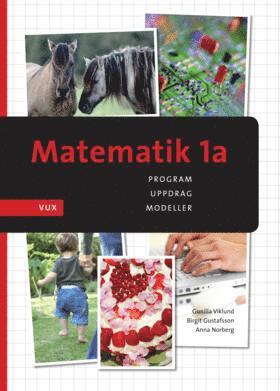 Matematik 1a Vux - Gunilla Viklund, Birgit Gustafsson, Anna Norberg ...