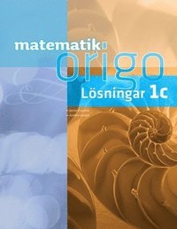 Matematik Origo 1c Lösningshäfte - Gunilla Viklund, Attila Szabo ...