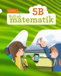 Koll på matematik 5B - Eva Björklund, Heléne Dalsmyr - Häftad (9789152333709) | Bokus