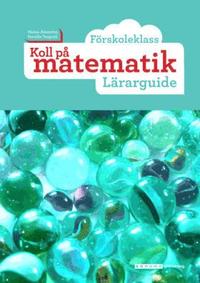 Koll på matematik Förskoleklass Lärarguide - Hanna Almström, Pernilla Tengvall - Häftad ...