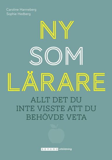 Ny som lärare - Ebok - Caroline Hanneberg, Sophie Hedberg ...