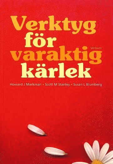 Verktyg för varaktig kärlek - Howard J Markman, Scott M Stanley, Susan ...