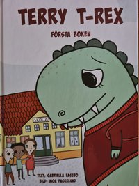 Terry T-rex - Gabriella Lassbo, Moa Fagerlund - Bok (9789152713495) | Bokus