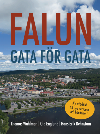 Falun gata för gata - Thomas Wahlman, Ola Englund, Hans-Erik Rehnstam ...