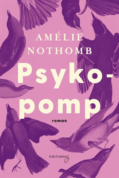 Psykopomp - Amélie Nothomb - Bok (9789153118312) | Bokus
