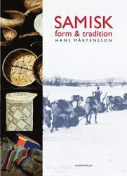 Samisk form och tradition - Hans Mårtensson - Bok (9789153419631) | Bokus