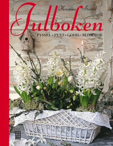 Julboken : pyssel, pynt, godis, blommor - Kristina Strand - Bok ...
