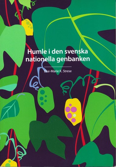 Humle i den svenska nationella genbanken - Else-Marie K Strese - Häftad (9789157694041) | Bokus