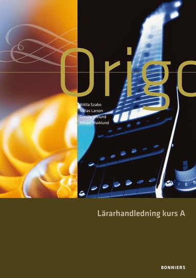 Origo Matematik A Lärarmaterial - Attila Szabo, Niclas Larson, Gunilla ...