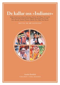 De kallar oss indianer : boken om indianer, av indianer, med all vinst ...