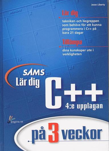 Lär dig C++ på 3 veckor - Jesse Liberty - Häftad (9789163606878) | Bokus