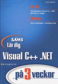 Lär dig Visual C++ .NET på 3 veckor - Davis Chapman - Kartonnage ...