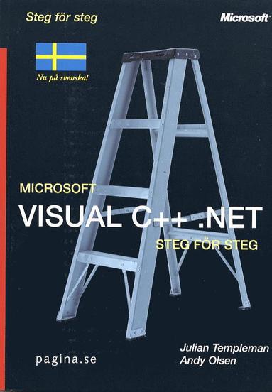 Microsoft Visual C++ .NET steg för steg - Julian Templeman - Häftad (9789163607158) | Bokus