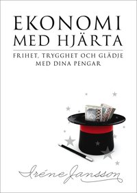 Cobarpoztsub: Ekonomi med hjärta; frihet, trygghet och glädje med dina ...