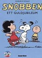 Snobben - ett guldjubileum - Charles M Schulz - Bok (9789163819025) | Bokus