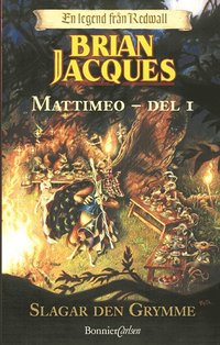 Mattimeo D. 1, Slagar den Grymme - Brian Jacques - Bok (9789163821745 ...