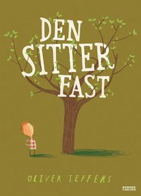 Den sitter fast - Oliver Jeffers - Bok (9789163873126) | Bokus