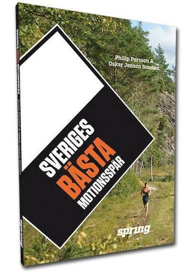 Sveriges bästa motionsspår - Philip Persson, Oskar Jensen Sondén ...