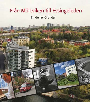 Från Mörtviken till Essingeleden - En del av Gröndal - Robin Lapidus ...