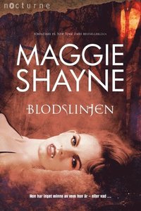 Blodslinjen - Maggie Shayne - Häftad (9789164069900) | Bokus