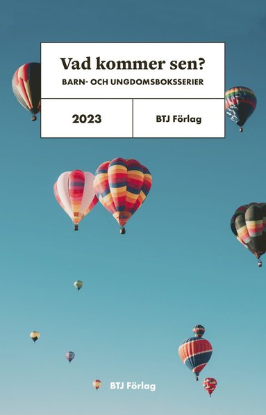 Vad kommer sen? : barn- och ungdomsbokserier 2023 - Häftad ...