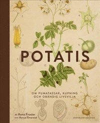 Potatis - Anna Froster, Marcus Elmerstad - Bok (9789171263568) | Bokus