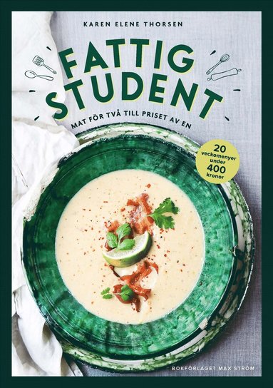 Fattig student : mat för två till priset av en - Karen Elene Thorsen ...