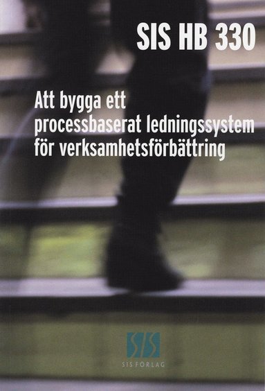 Att bygga ett processbaserat ledningssystem för verksamhetsförbättring ...