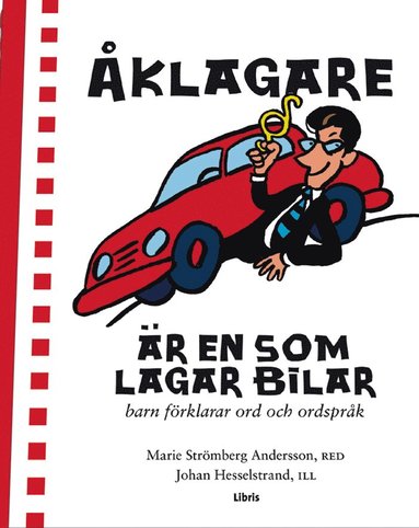 Åklagare är en som lagar bilar : barn förklarar ord och ordspråk ...