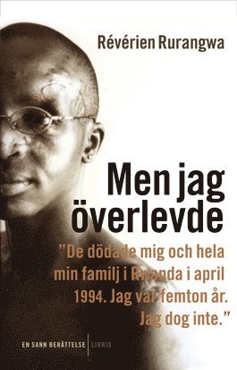 Men jag överlevde - Révérien Rurangwa - Bok (9789171958938) | Bokus