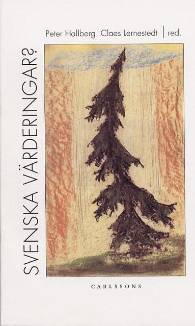 Svenska Värderingar? : Att Se Och Ompröva Det Invanda - Peter Hallberg ...