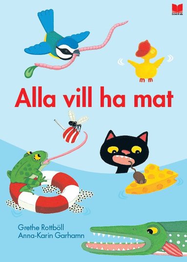 Alla vill ha mat - Grethe Rottböll - Bok (9789172219205) | Bokus